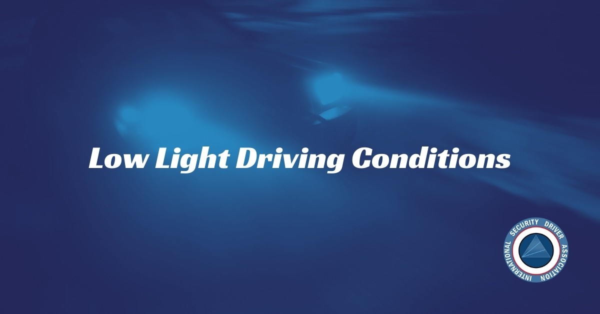 Episode 150 - Low Light Driving Conditions - SecurityDriver.Com