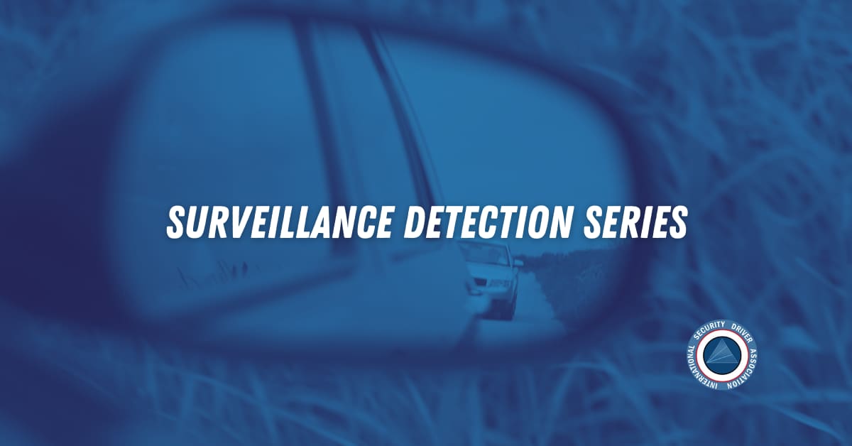 Surveillance Detection Series - SecurityDriver.Com