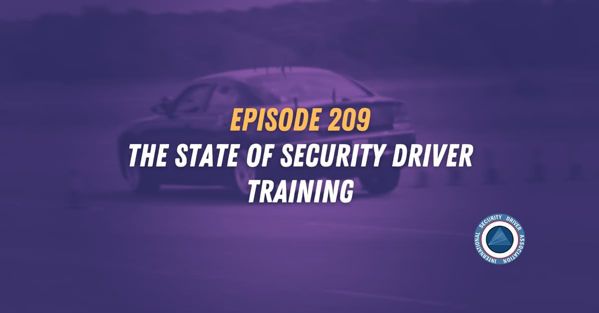 209 - The State of Security Driver Training - SecurityDriver.Com